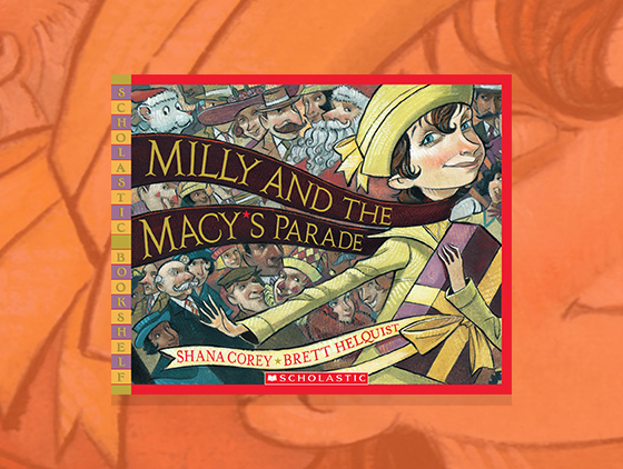 Milly and the Macy's Parade Teaching Guide | Scholastic