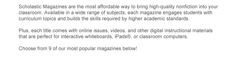 Scholastic Magazines are the most affordable way to bring high-quality ...